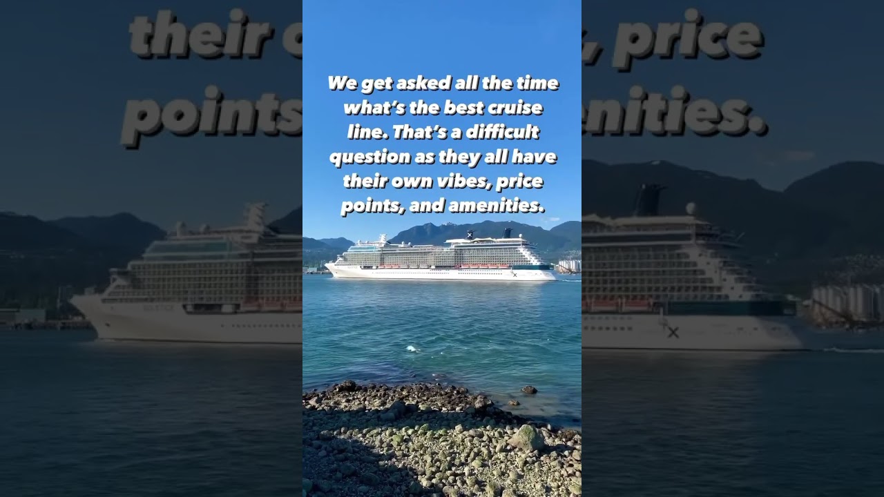 We Are Constantly Asked What Is The Best Cruise Line?